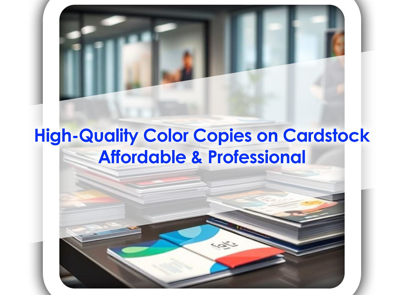 High-Quality Color Copies on Cardstock | Affordable & Professional