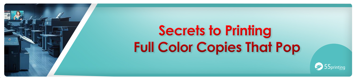 How to Get Full Color Copies That Pop