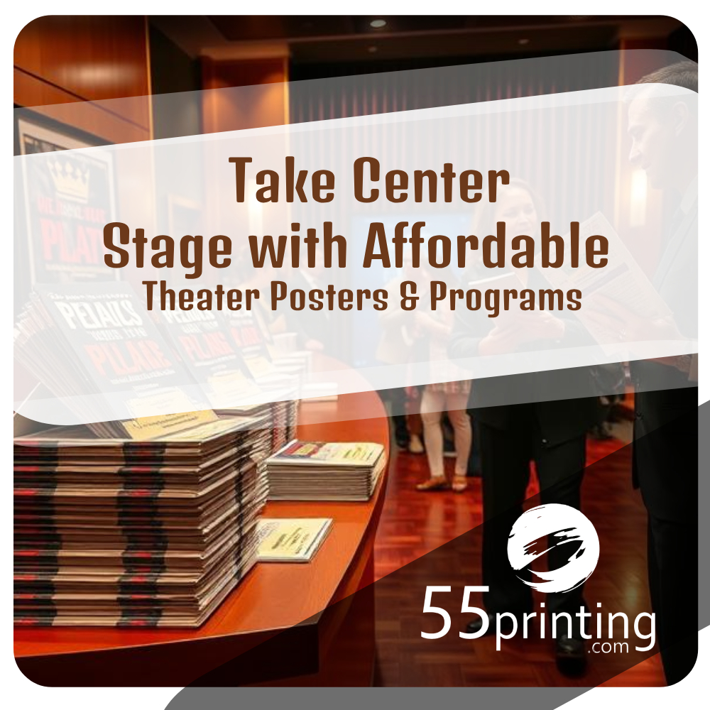 Take Center Stage with Affordable Theater Posters & Programs