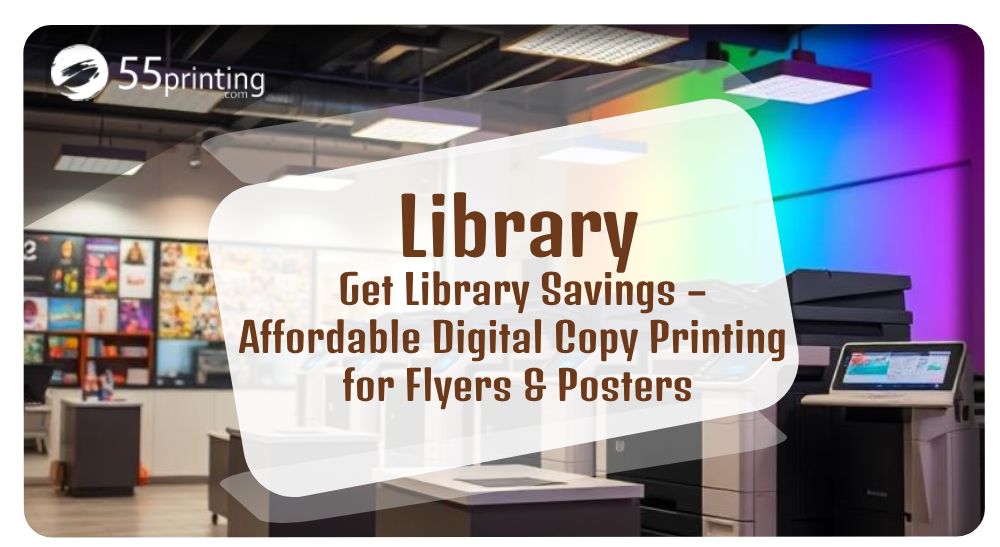 Get Library Savings – Affordable Digital Copy Printing for Flyers & Posters