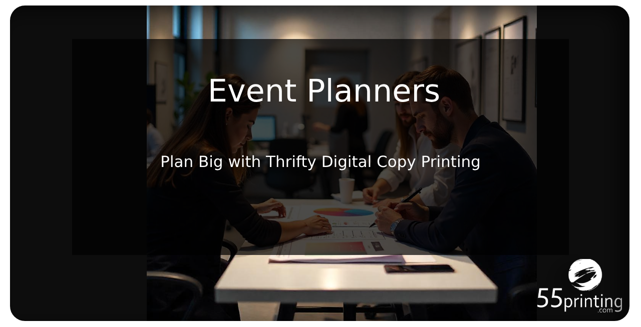 Event Planners: Plan Big with Thrifty Digital Copy Printing