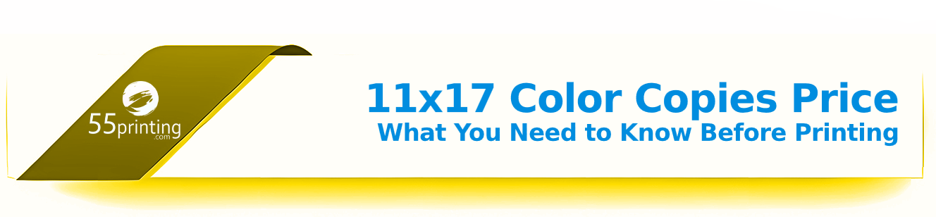 11x17 Color Copies Price- What You Need to Know Before Printing
